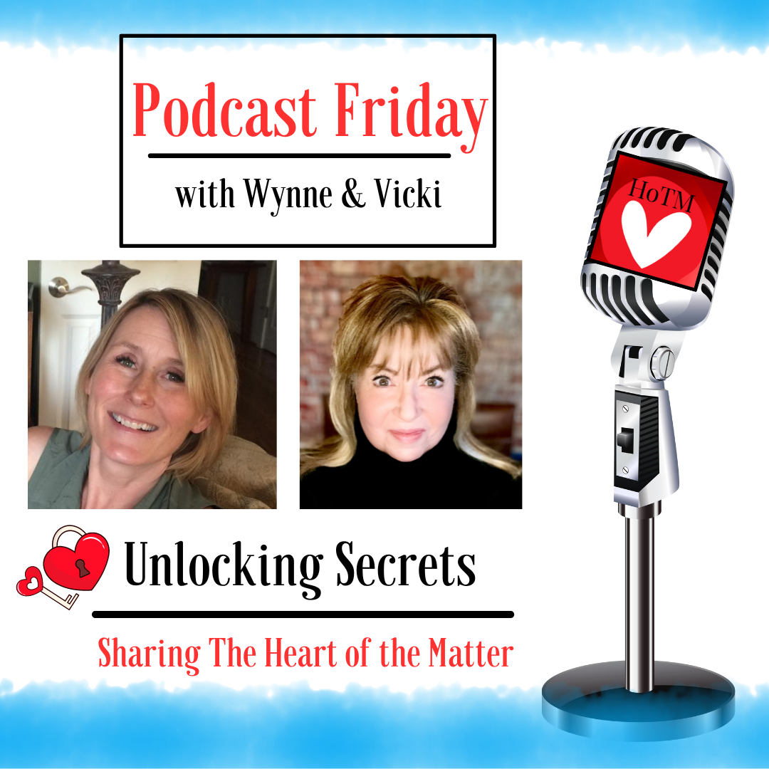 Episode 52: Unlocking Secrets with Vicki and Wynne – The Heart of the ...